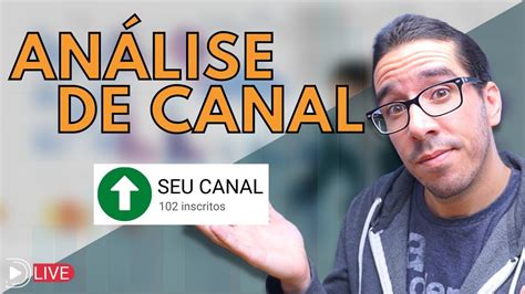 Analisando Seu Canal Dicas Para Crescer Canal No Youtube Em 2021 Youtube