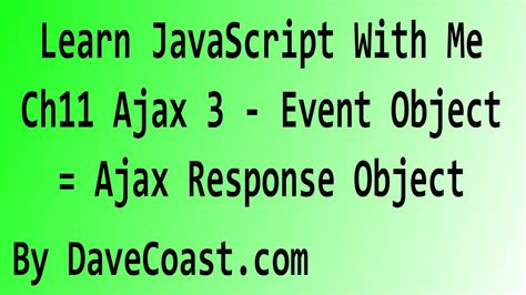 learn javascript with me ajax 3 event object ajax response object