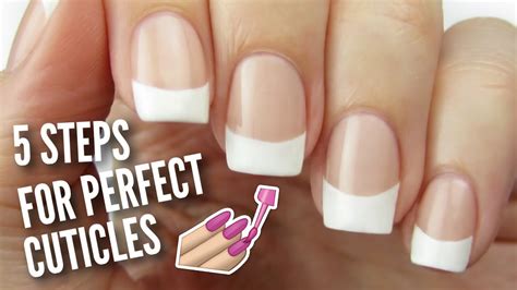 5 Ways To Get Perfect Cuticles Youtube