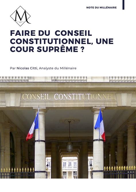 Faire Du Conseil Constitutionnel Une Cour Suprême Le Millénaire