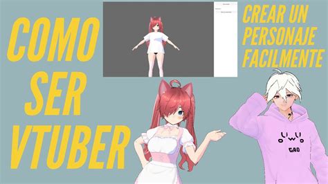 Como Ser Vtuber Como Hacer Crear Un Personaje Anime D Facilmente