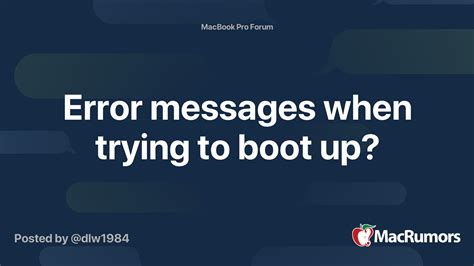 error messages when trying to boot up macrumors forums