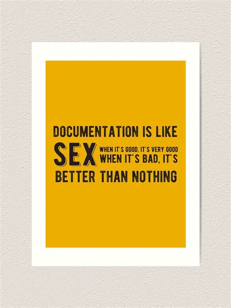 Documentation Is Like Sex Funny Programming Jokes Light Color Art Print For Sale By