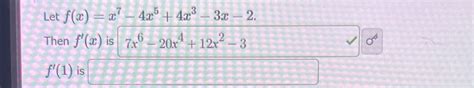 Solved Let F X X7 4x5 4x3 3x 2then