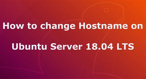 ubuntu 18 04 set hostname permanently computer how to