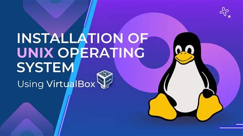 Installation Of Unix Operating System Using Virtual Box Youtube