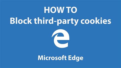 microsoft edge how to block disable third party cookies [4k] youtube