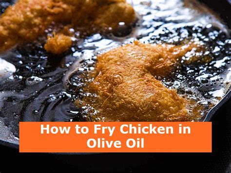 How To Fry Chicken In Olive Oil