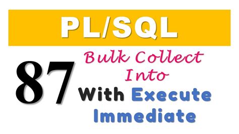 pl sql tutorial 87 bulk collect into with execute immediate by manish
