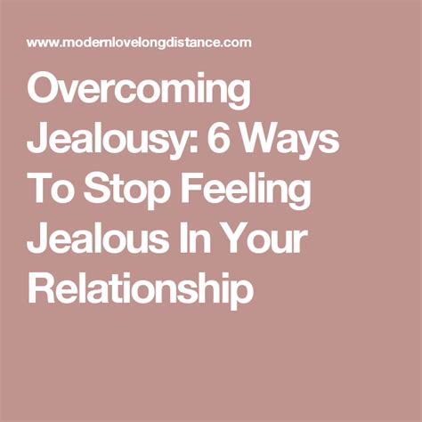 Overcoming Jealousy 6 Ways To Stop Feeling Jealous In Your