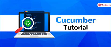 cucumber tutorial what is cucumber in testing and features and advantages