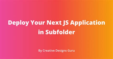 deploy your next js application in subfolder creative designs guru