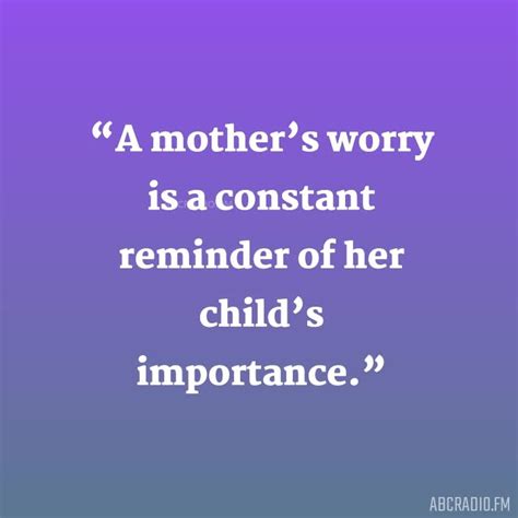 A Mother Never Stops Worrying Quotes – Abcradio Fm