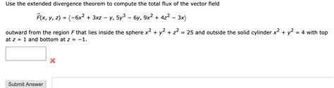 Solved Use The Extended Divergence Theorem To Compute The