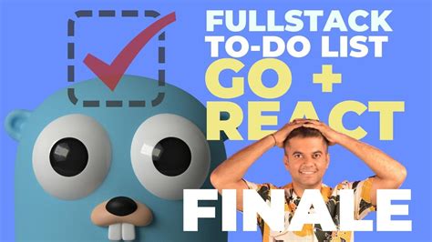 go react ⏩⏩ to do app [ finale ] golang fullstack golang react