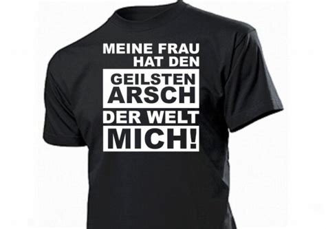 Meine Frau Hat Den Geilsten Arsch Der Welt Fun T Shirt Spruch Lusti