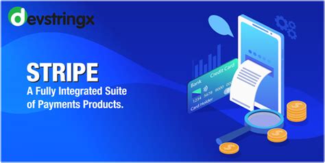 stripe a fully integrated suite of payments products devstringx