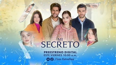 Mi Secreto Preestreno Del Primer Capítulo Tvcinews