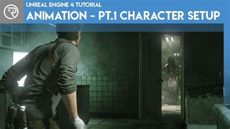 unreal engine 4 tutorial animation pt 1 character setup youtube