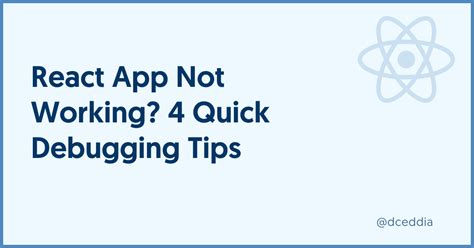 react app not working 4 quick debugging tips