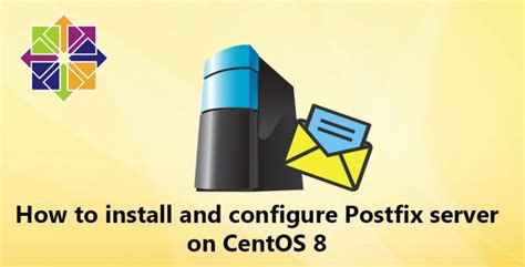 how to install and configure postfix mail server on centos 8