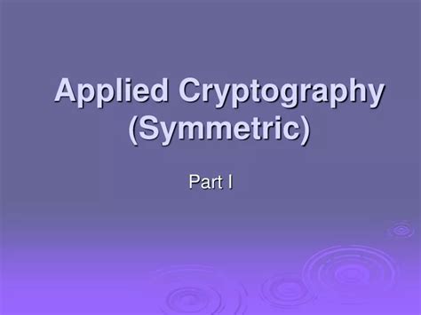 Ppt Applied Cryptography Symmetric Powerpoint Presentation Free
