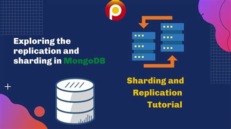 exploring the replication and sharding in mongodb database