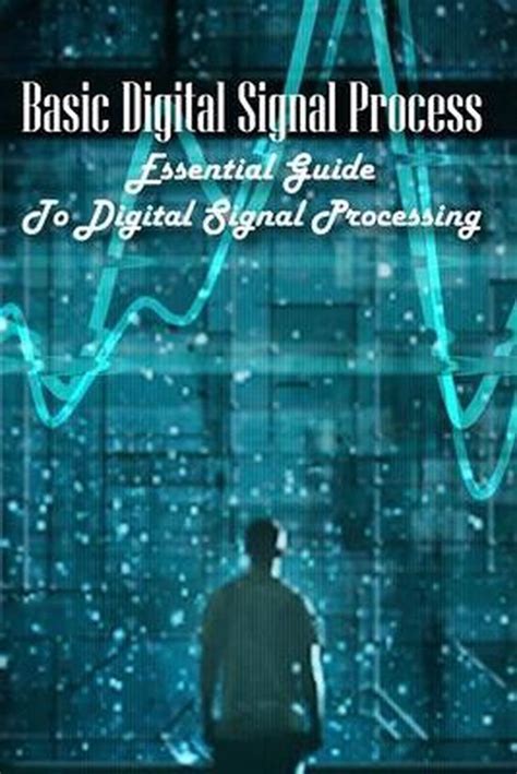 basic digital signal process essential guide to digital signal