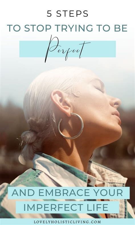 How To Overcome Perfectionism And Embrace Your Imperfect Life