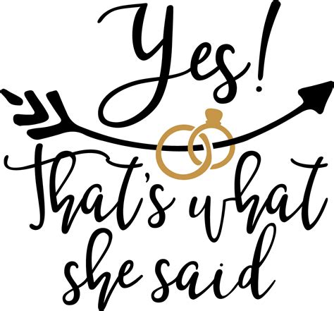 She Said Yes Png 10 Free Cliparts Download Images On Clipground 2024