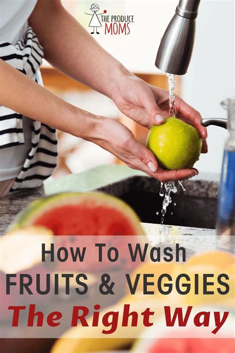 How To Wash Produce The Right Way Check Out These Tips For How To