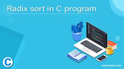 radix sort in c program how radix sort works in c program