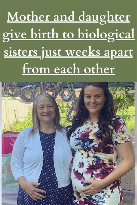 Mother And Daughter Give Birth To Biological Sisters Just Weeks Apart
