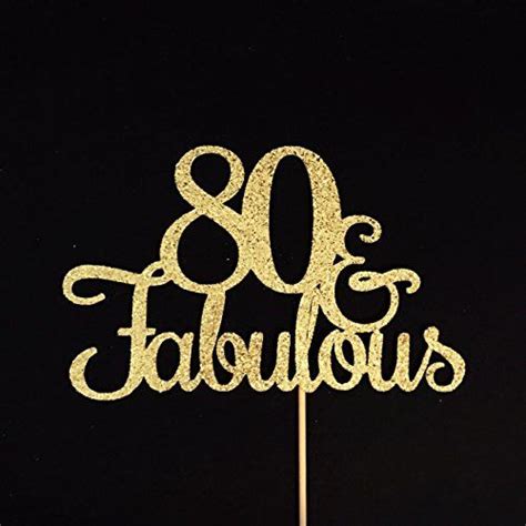 Atelier Elegance 80 And Fabulous Cake Topper 80th Birthday Cake Topper
