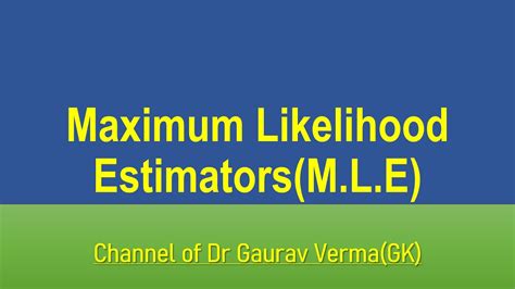 maximum likelihood estimators youtube