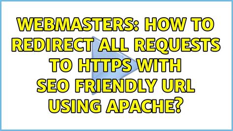 webmasters how to redirect all requests to with seo friendly url