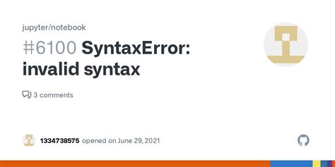 syntaxerror invalid syntax · issue 6100 · jupyter notebook · github