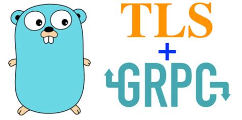 golang build tls unary grpc with unittests level up coding