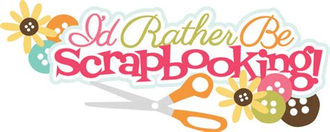 Id Rather Be Scrapbooking Svg Scrapbook Title Svg Files Cute Svg Cuts