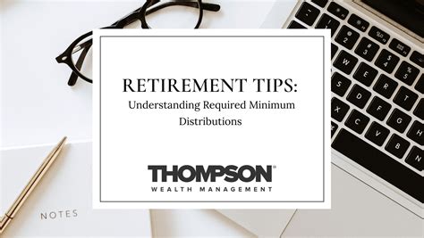 Retirement Tips Understanding Required Minimum Distributions