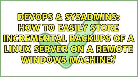 how to easily store incremental backups of a linux server on a remote