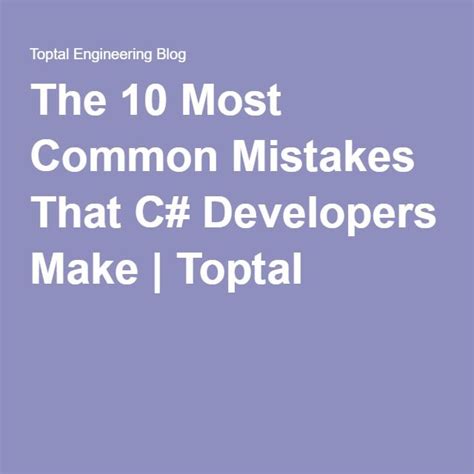 the 10 most common mistakes that c developers make toptal