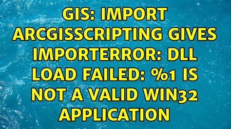 gis import arcgisscripting gives importerror dll load failed 1 is