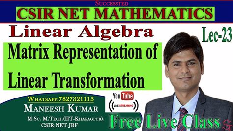 23 Matrix Representation Of Linear Transformation Linear Algebra