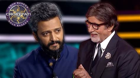 Kbc Kbc के मंच पर Riteish Deshmukh ने गाया Big B के लिए एक Sweet