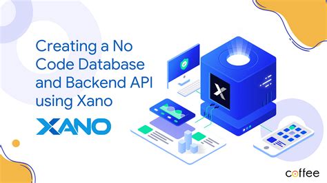 creating a no code database and backend apis using xano by shreenidhi