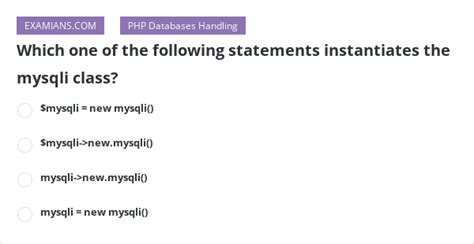 which one of the following statements instantiates the mysqli class