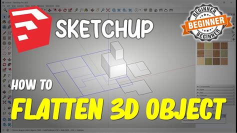 sketchup how to flatten 3d object youtube