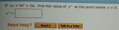 Solved If Xy 8ey 8e Find The Value Of Y At The Point