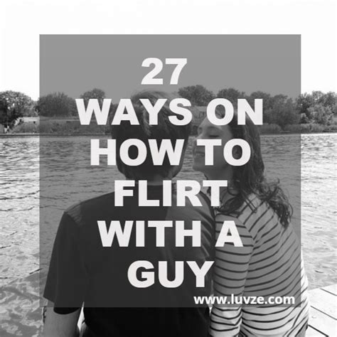 How To Flirt With A Guy You Like Or Just Met 27 Proven Tricks